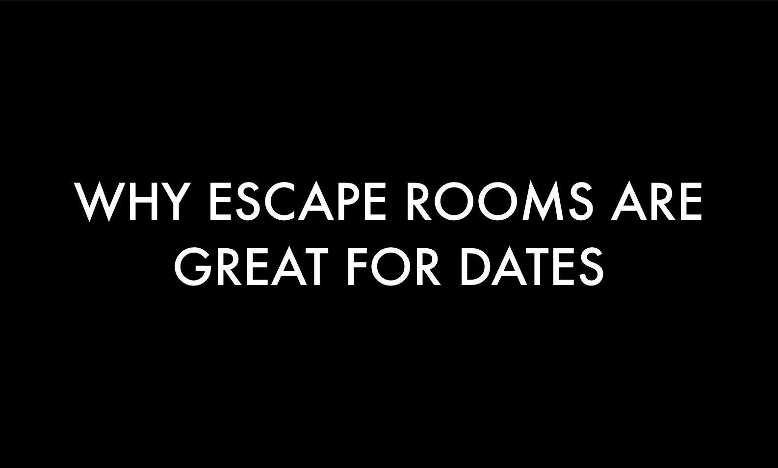 Why Escape Rooms Are Great For Dates Escape Room London why-escape-rooms-are-great-for-dates-escape-room-london